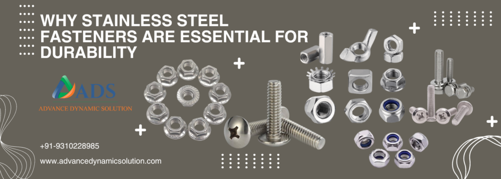 Why Stainless Steel Fasteners are Essential for Durability – Advance ...